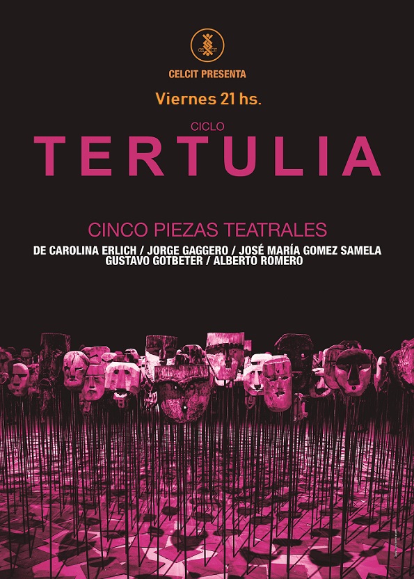 tertulia - espectáculos - teatro celcit
